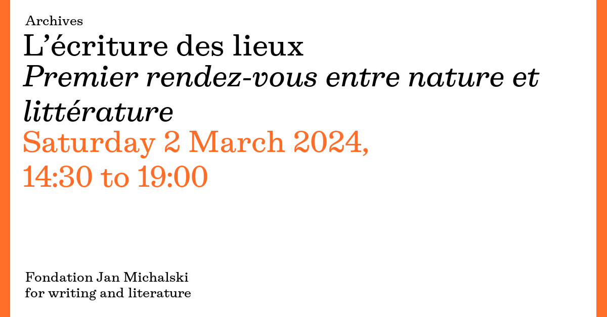 L’écriture des lieux – Fondation Jan Michalski
