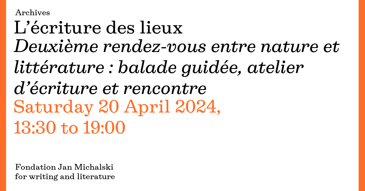L’écriture des lieux – Fondation Jan Michalski
