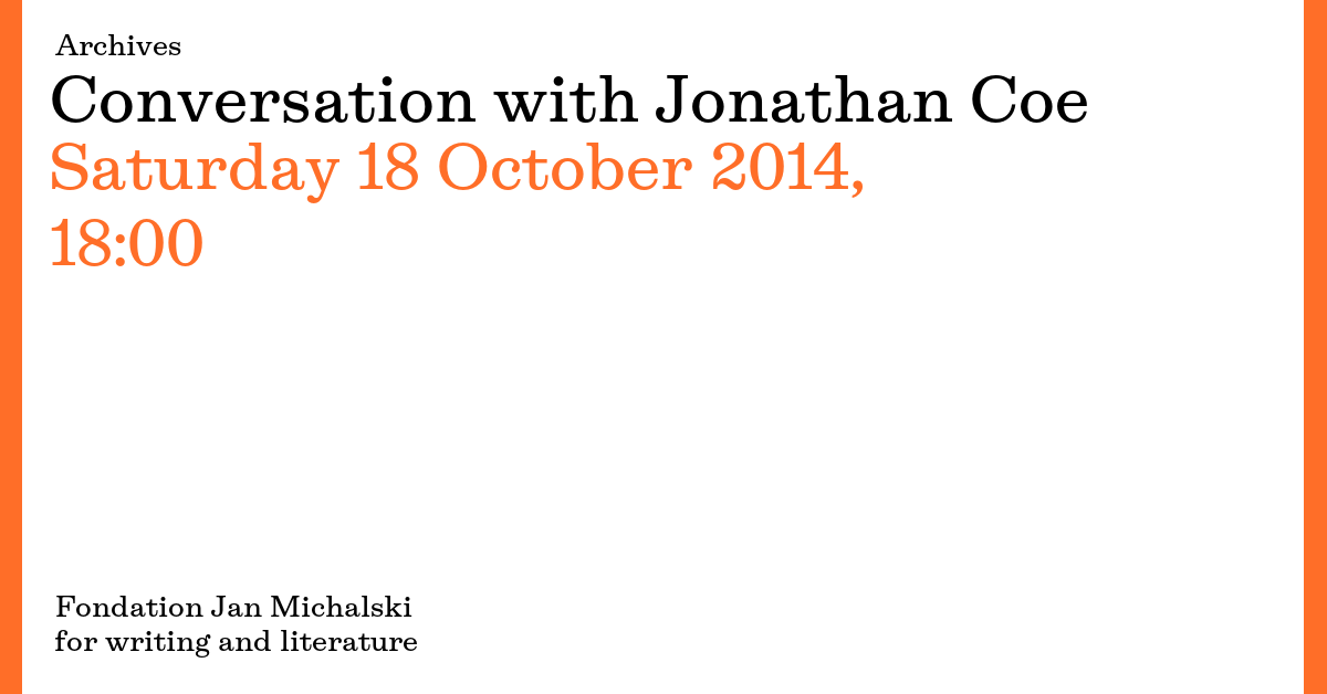 Conversation with Jonathan Coe – Fondation Jan Michalski