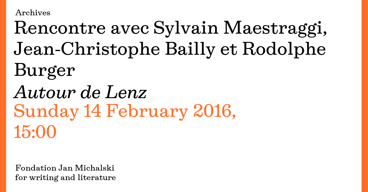 Rencontre avec Sylvain Maestraggi, Jean-Christophe Bailly et Rodolphe ...