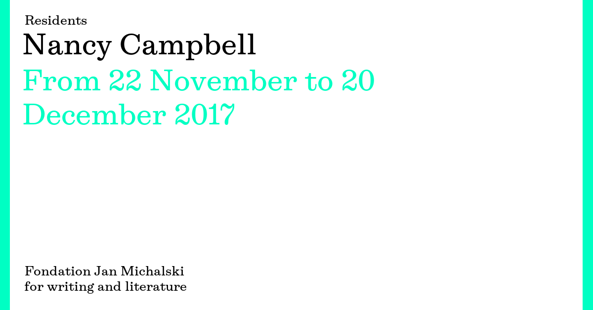 Nancy Campbell – Fondation Jan Michalski