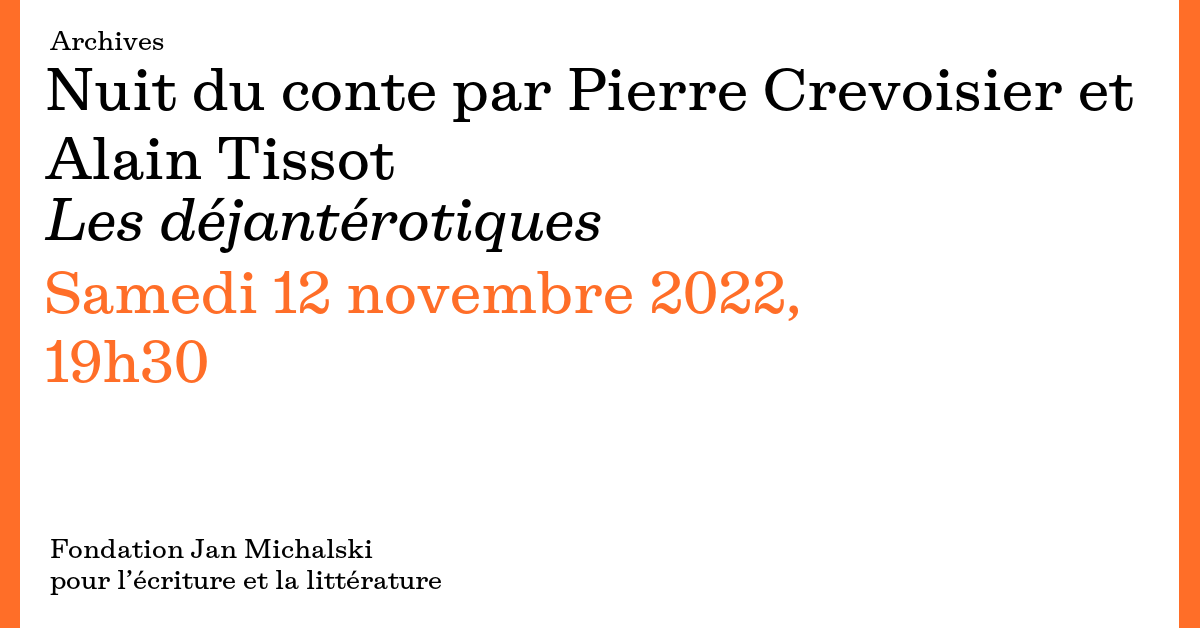 Nuit du conte par Pierre Crevoisier et Alain Tissot – Fondation Jan ...